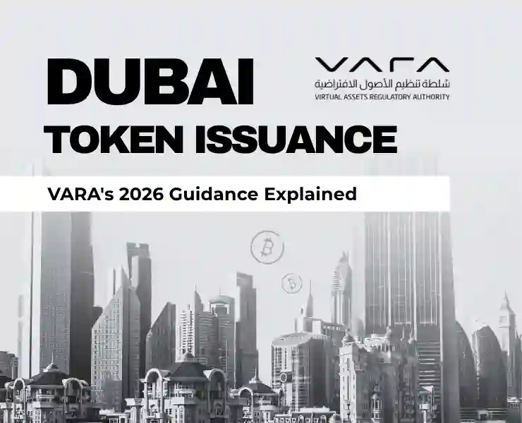 Dubai Token Issuance: VARA's 2026 Guidance Explained